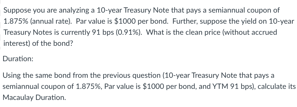 Solved Suppose you are analyzing a 10-year Treasury Note | Chegg.com