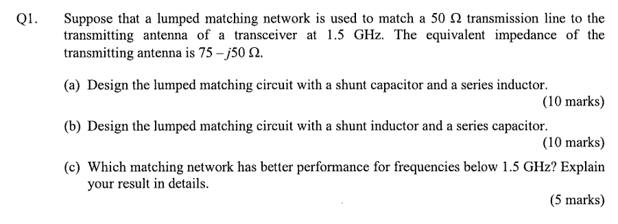 Solved Q1. Suppose that a lumped matching network is used to | Chegg.com
