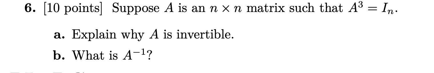 6. [10 points ] Suppose A is an n×n matrix such that | Chegg.com