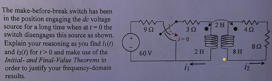 Solved The make-before-break switch has been in the position | Chegg.com