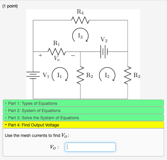 Solved (1 point) R4 13 V2 R1 Hole V Vi 11 R 12 R3 W Part 1: | Chegg.com