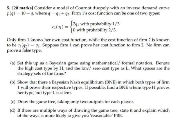 Solved 5. [20 marks] Consider a model of Cournot duopoly | Chegg.com
