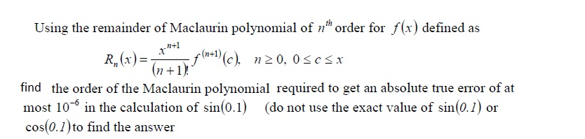 Solved Using the remainder of Maclaurin polynomial of nth | Chegg.com