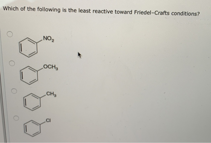 Solved Which of the following is the least reactive toward | Chegg.com