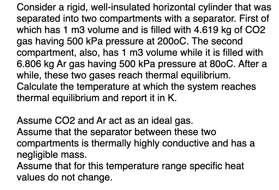 [Solved]: Consider a rigid, well-insulated horizontal cyli
