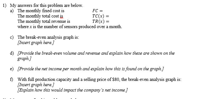 1) PROBLEM 1: BREAK EVEN ANALYSIS You are the newly | Chegg.com