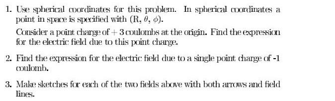 Solved 1 Use Spherical Coordinates For This Problem In 