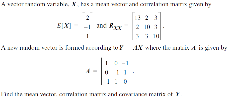 Solved A Vector Random Variable X Has A Mean Vector And 6527