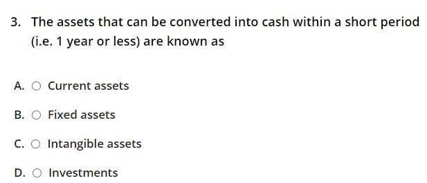 Solved 3. The assets that can be converted into cash within | Chegg.com