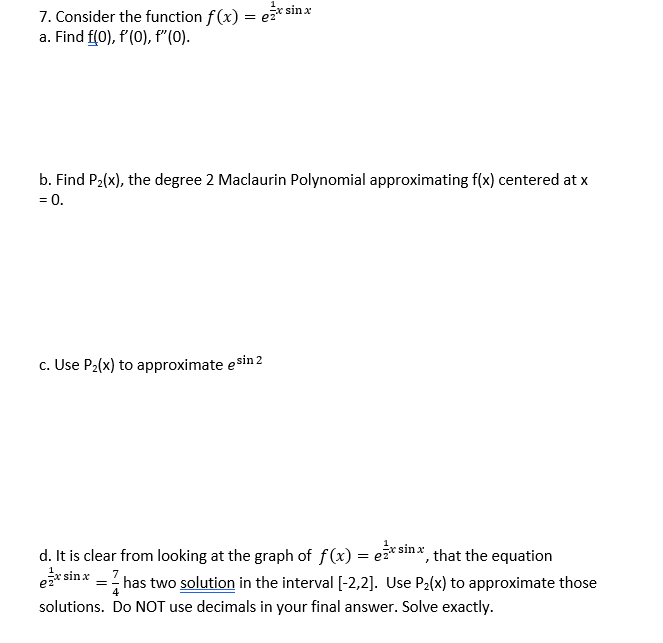 Solved 7. Consider the function \\( f(x)=e^{\\frac{1}{2} x | Chegg.com