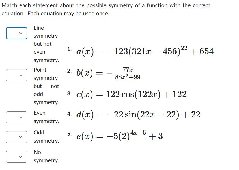Solved Match each statement about the possible symmetry of | Chegg.com