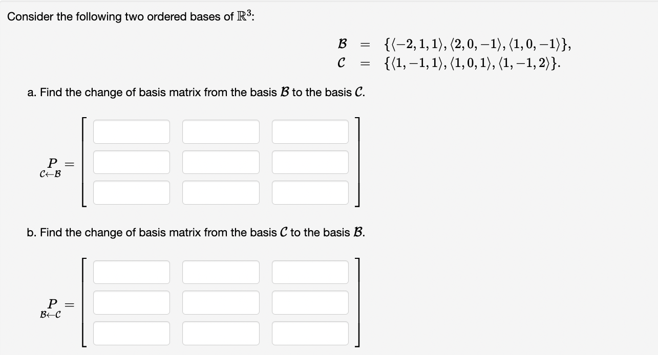 Solved Consider the following two ordered bases of R3 | Chegg.com