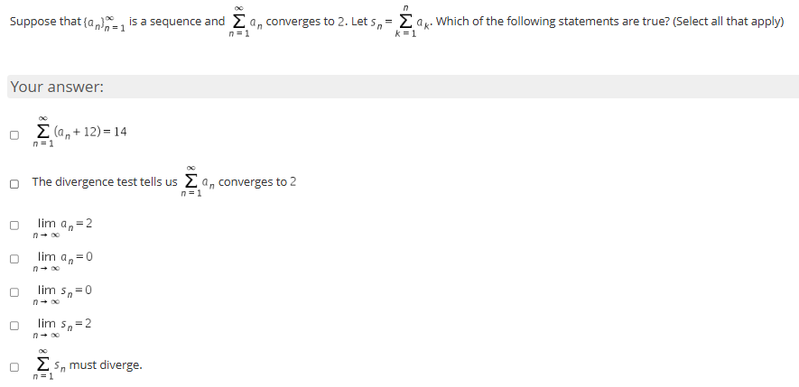 Suppose that {an}n=1∞ is ﻿a sequence and ∑n=1∞an | Chegg.com