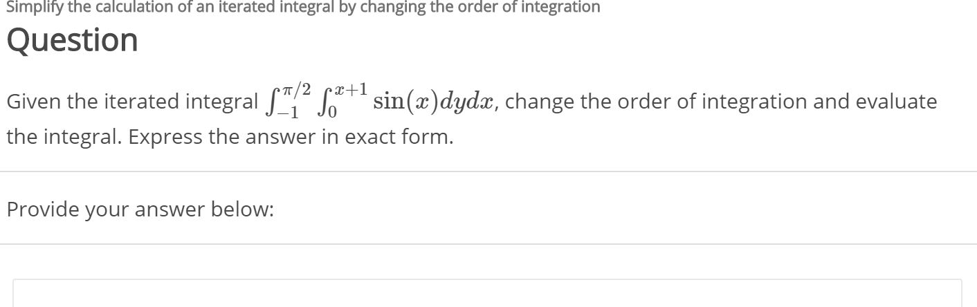 Solved Simplify the calculation of an iterated integral by | Chegg.com