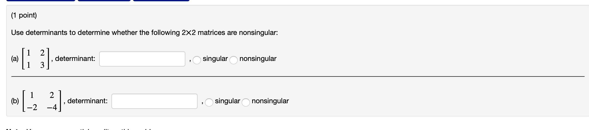 Solved (1 point) Use determinants to determine whether the | Chegg.com
