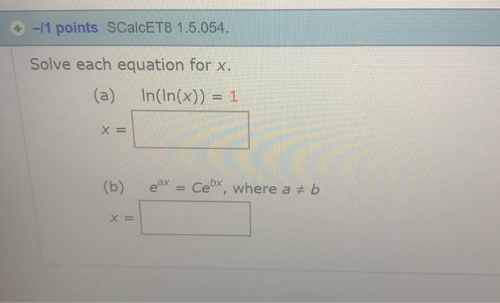 Solved -11 points SCalcET8 1.5.054. Solve each equation for | Chegg.com