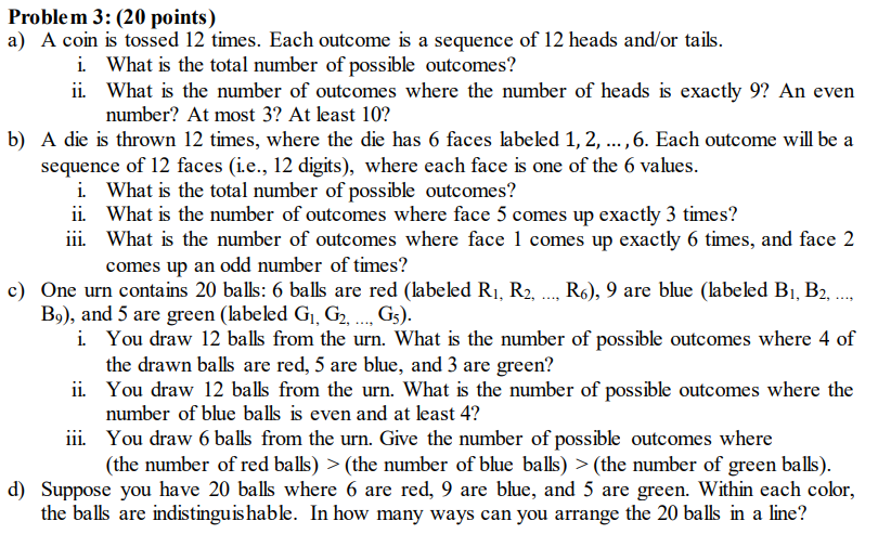 Solved Problem 3: (20 points) a) A coin is tossed 12 times. | Chegg.com