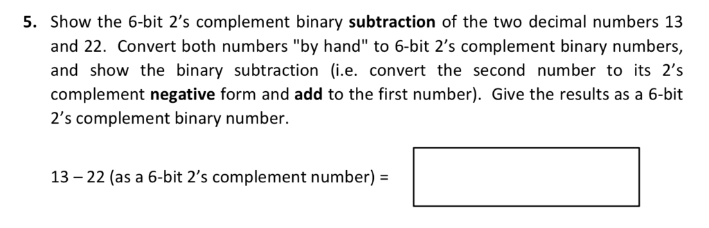 Solved 5. Show the 6-bit 2's complement binary subtraction | Chegg.com