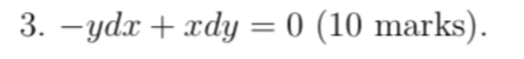 Solved 3. −ydx+xdy=0 | Chegg.com