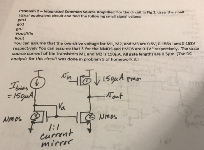 Solved Integrated Common Source Amplifier: For the circuit | Chegg.com