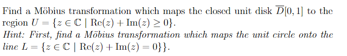 [Solved]: From Complex Analysis course Find a Mbius