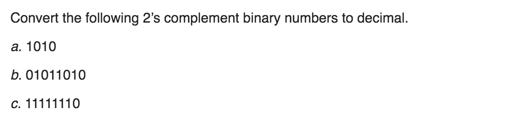 Solved Convert the following 2's complement binary numbers | Chegg.com
