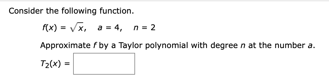 Solved Consider the following function. f(x) = (x, a = 4, n | Chegg.com Solved Consider the following function. f(x) = (x, a = 4, n | Chegg.com