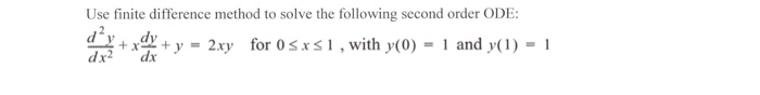 Solved Use finite difference method to solve the following | Chegg.com