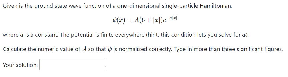 Solved Given is the ground state wave function of a | Chegg.com