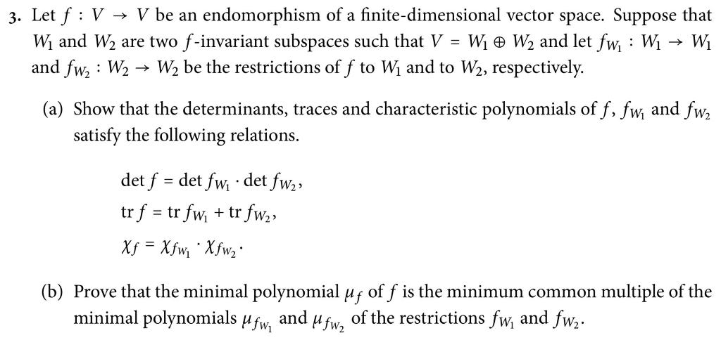 Solved 3. Let f:V→V be an endomorphism of a | Chegg.com