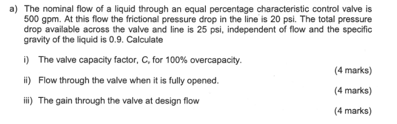 Solved a) The nominal flow of a liquid through an equal | Chegg.com