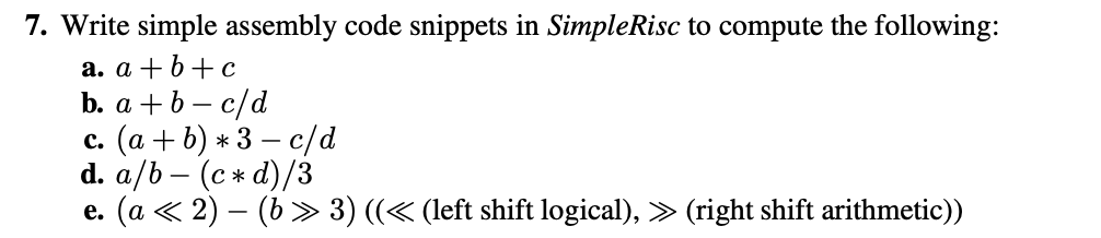 Solved 7. Write simple assembly code snippets in SimpleRisc | Chegg.com