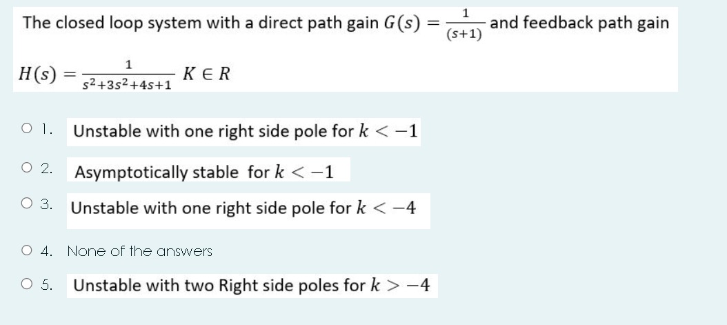 Solved The closed loop system with a direct path gain | Chegg.com
