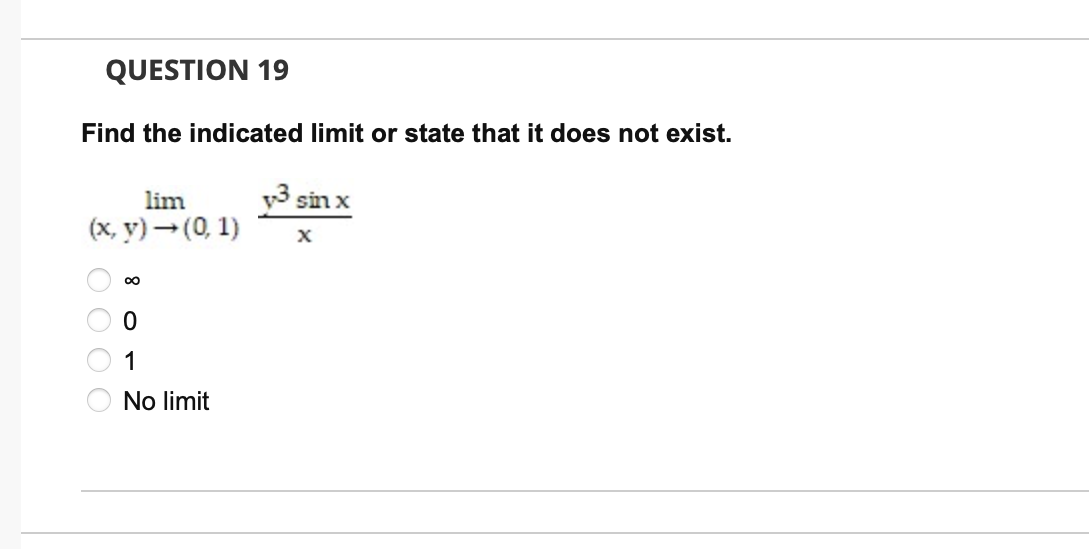 Solved QUESTION 19 Find the indicated limit or state that it | Chegg.com