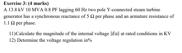 Solved Exercise 3: (4 marks) A 13.8 kV 10 MVA 0.8 PF lagging | Chegg.com