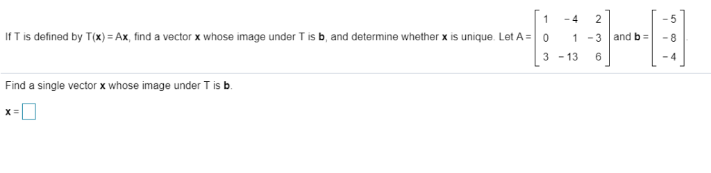 Solved 1 4 2 1 3 3 13 6 Lf T Is Defined By Tx Ax Find 
