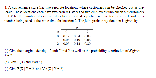 Solved 5. A convenience store has two separate locations | Chegg.com