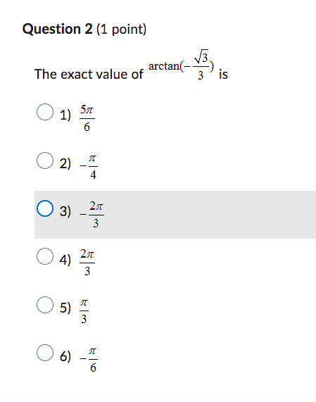 Solved Question 2 (1 point) The exact value of arctan(−33) | Chegg.com