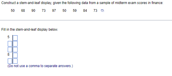 Solved Construct a stem-and-leaf display, given the | Chegg.com