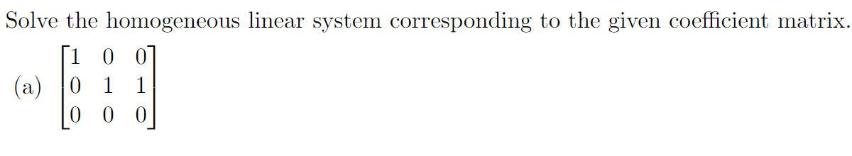 Solved Solve the homogeneous linear system corresponding to | Chegg.com