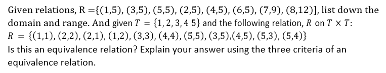 Solved Given relations, R={(1,5), (3,5), (5,5), (2,5), | Chegg.com