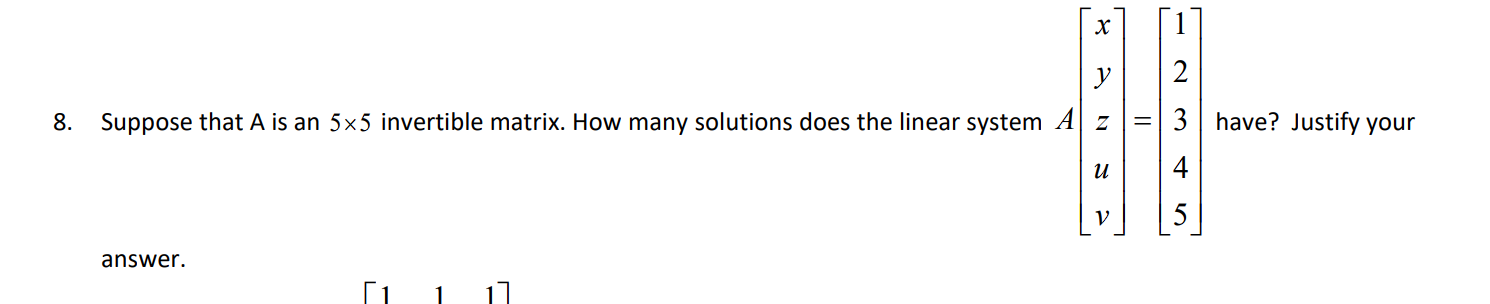Solved 8. Suppose that A is an 5×5 invertible matrix. How | Chegg.com