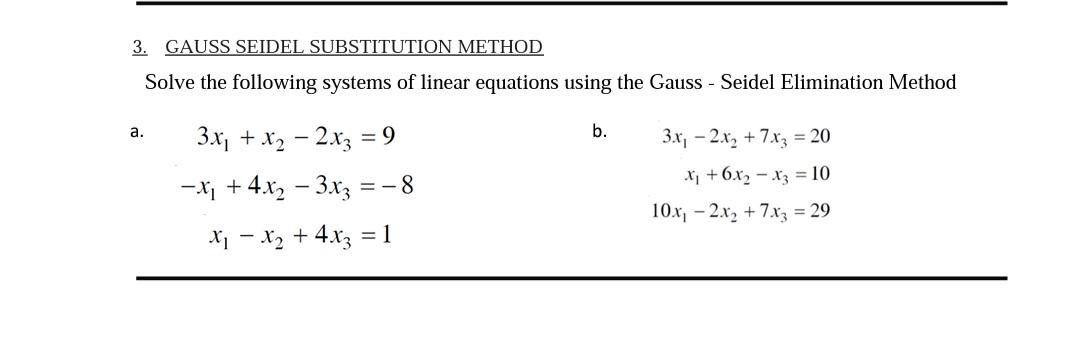 Solved 3. GAUSS SEIDEL SUBSTITUTION METHOD Solve the | Chegg.com