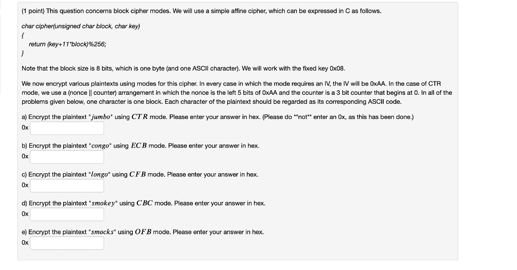 Solved (1 point) This question concerns block cipher modes. | Chegg.com