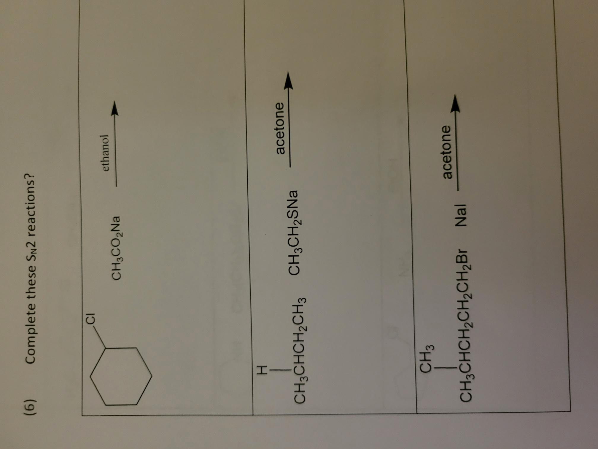 Solved (6) Complete these SN2 reactions?CH3(CH2)6CH2ClEtOH | Chegg.com