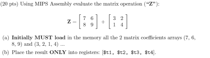 Solved (20 pts) Using MIPS Assembly evaluate the matrix | Chegg.com