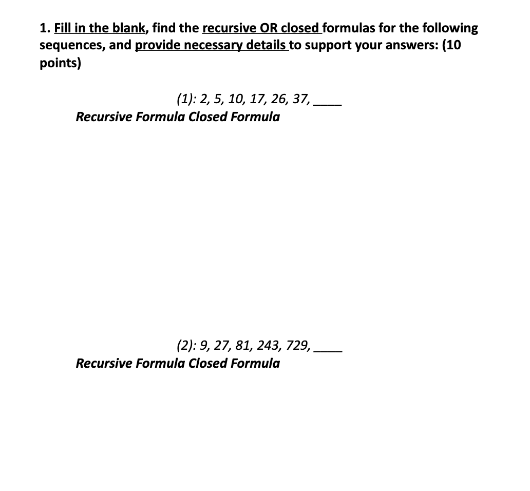 Solved 1 Fill In The Blank Find The Recursive Or Closed 