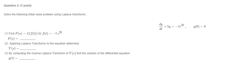 Solved Question 2: (1 ﻿point)Solve the following initial | Chegg.com