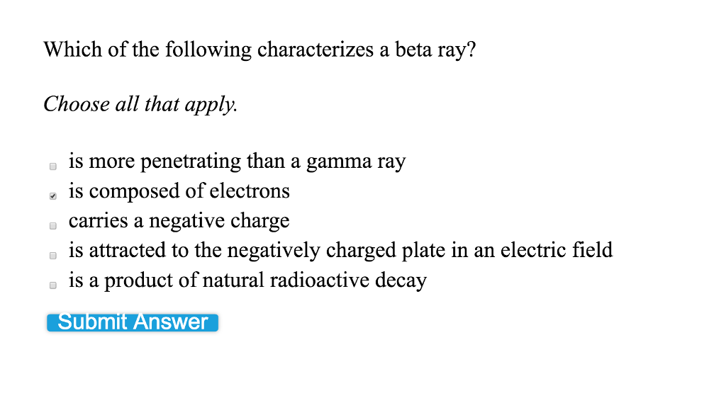 Solved Which of the following characterizes a beta ray? | Chegg.com