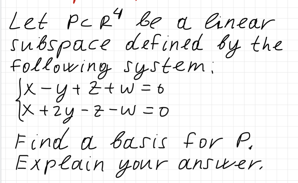Solved Let P⊂R4 be a linear subspace defined by the | Chegg.com